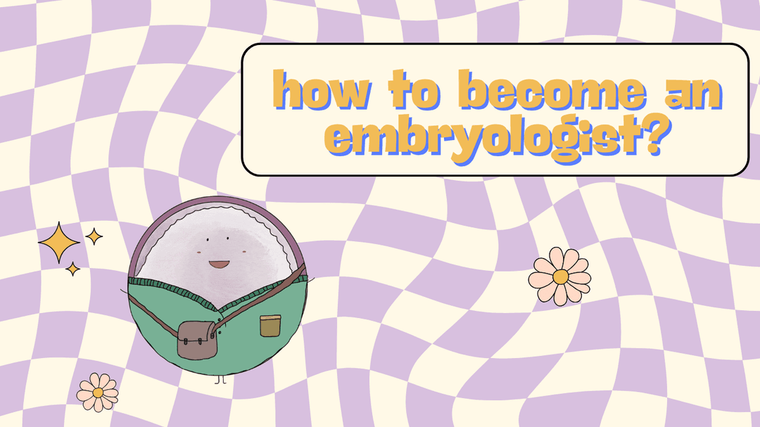What is an Embryologist? Roles, Responsibilities, and Career Path